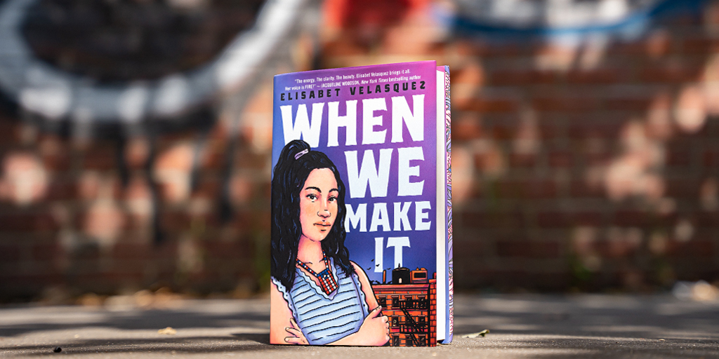 Excerpt Alert: WHEN WE MAKE IT by Elisabet Velasquez - Penguin Teen