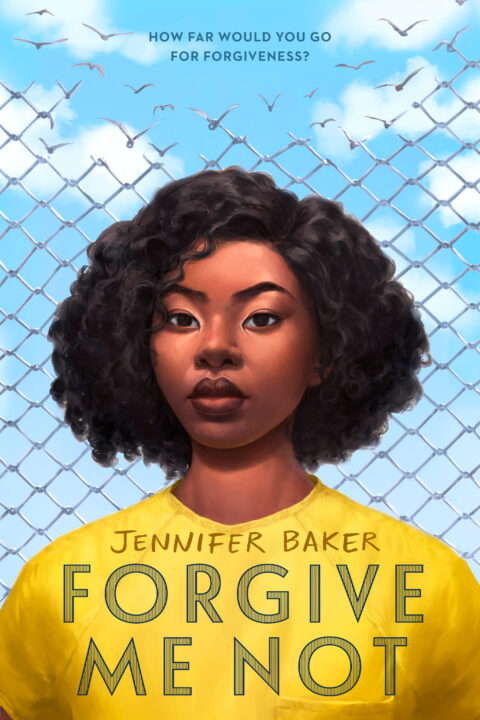 Cover Reveal: FORGIVE ME NOT by Jennifer Baker - Penguin Teen