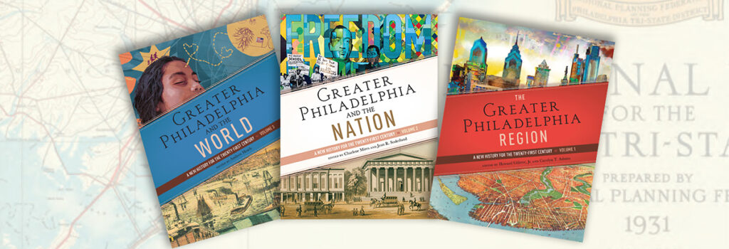 Greater Philadelphia: A New History for the Twenty-First Century ...