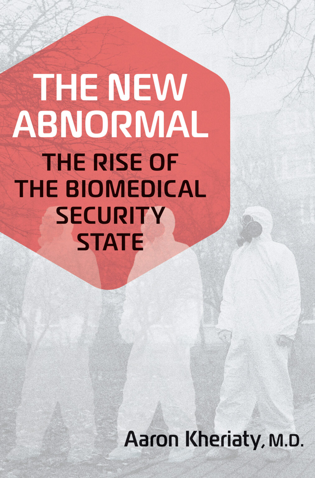NEW BOOK: THE BIOMEDICAL SECURITY STATE GIVES UNCHECKED POWER TO GLOBAL ...
