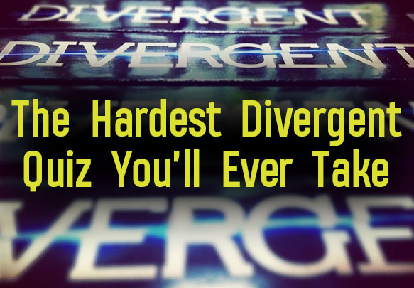 The Hardest Divergent Quiz You'll Ever Take