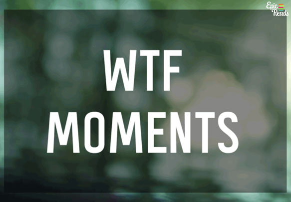 Most WTF Quotes In YA