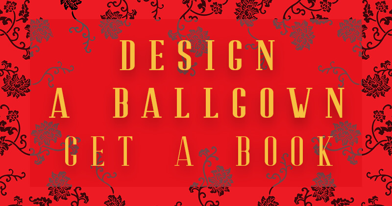 Design a Fantasy Ball Gown for a Book to Take to the Ball
