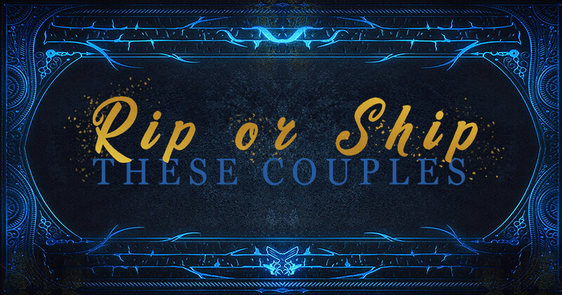 Would You Rip or Ship These Couples Across Time and Worlds?