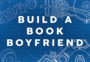 Build a Book Boyfriend and We'll Reveal Who They Are