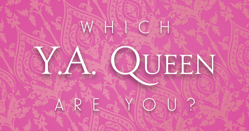 These 8 Random Questions Will Reveal Which Y.A. Queen You Are