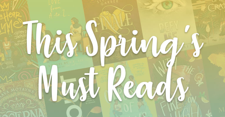 16 Must-Have YA Books for Spring Reading | Epic Reads Blog