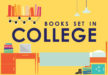 19 Books Set in College That Are Full of Endless Possibility