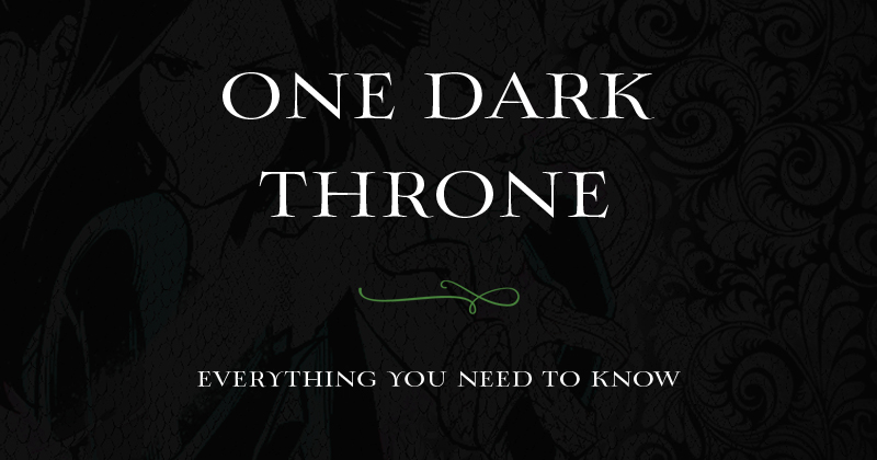 Official ‘One Dark Throne’ Summary: Everything You Need to Know