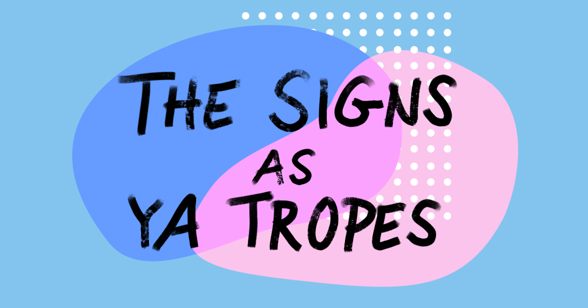 Which YA Trope Are You Based on Your Zodiac Sign?