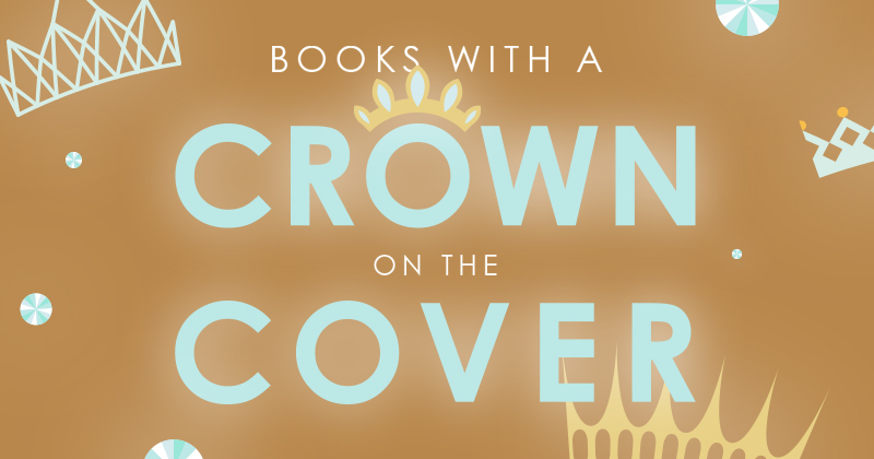 16 YA Books That Dazzle With a Shining Crown On the Cover