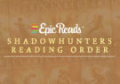 Here's the Best 'Shadowhunters' Reading Order from Epic Reads