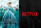 'The Selection' Movie is Officially Headed to Netflix!