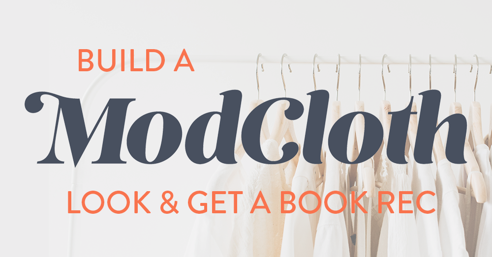 Build a Modcloth Outfit and We’ll Tell You Which Book You Should Read