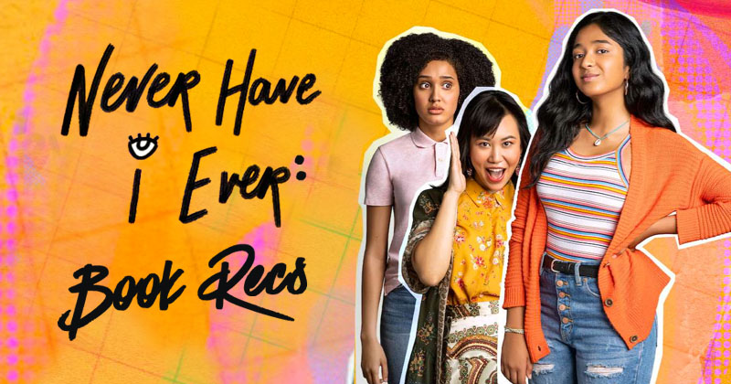 36 Books to Read After Binge-Watching 'Never Have I Ever'