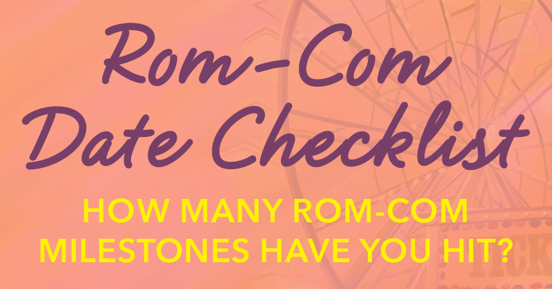 How Many of these Rom Com-Worthy Dates Have You Been On?