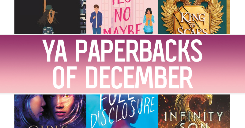 11 YA Books You Can Finally Read in Paperback This December