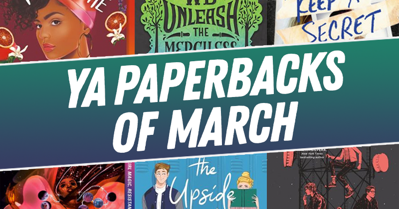 15 YA Books You Can Finally Read in Paperback This March
