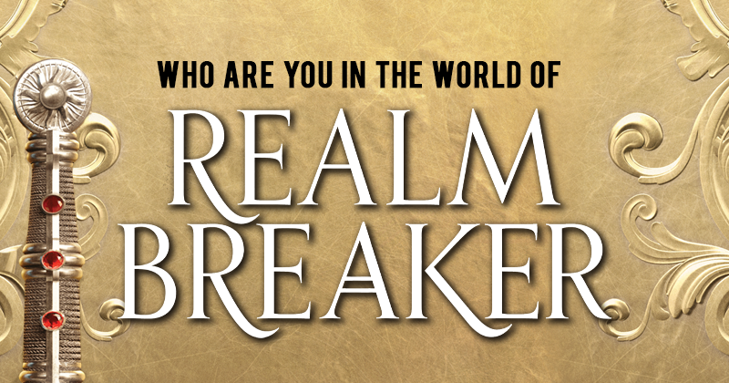 Who Are You in the World of Realm Breaker? | Epic Reads