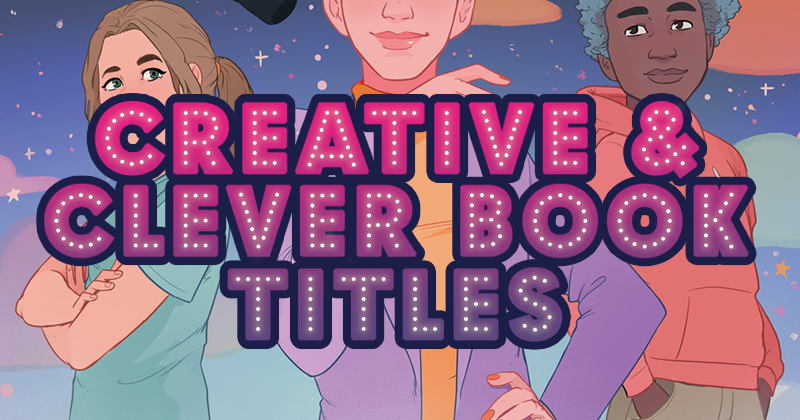 40 YA Book Titles That Are Mind-Blowingly Creative | Epic Reads