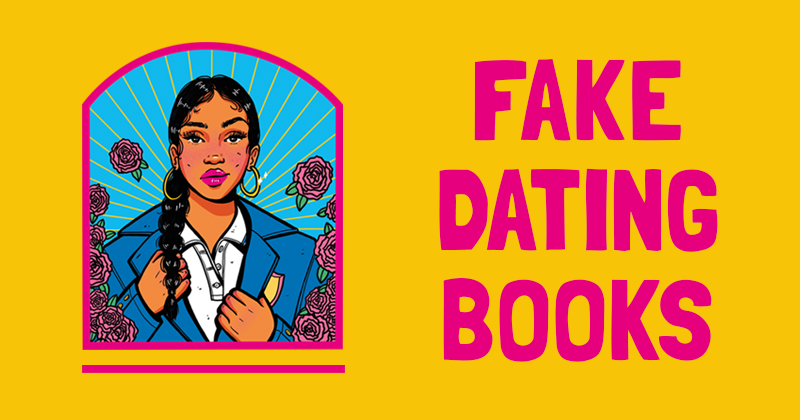 These 22 Books Are Must-Reads for Fans of the Fake Dating Trope
