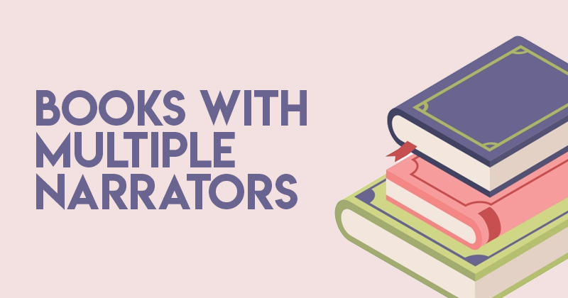 37 Books With Multiple Narrators to Add to Your TBRs