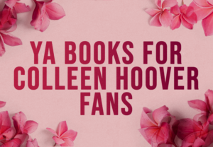 16 Books to Read If You're a Fan of Colleen Hoover