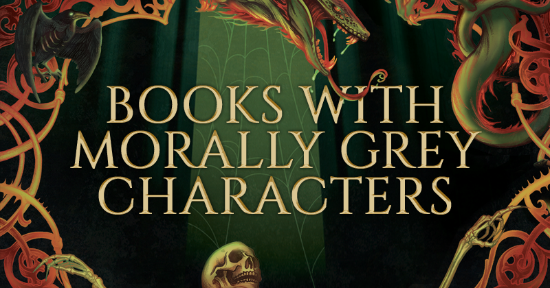 13 YA Books With Morally Grey Characters You'll Be Emotionally ...