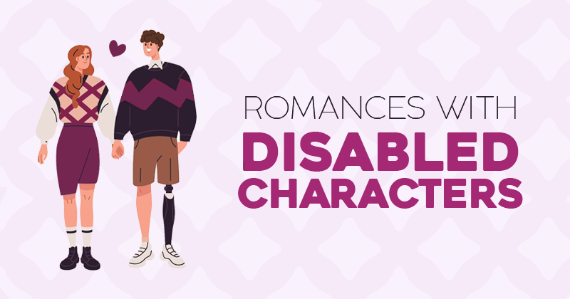 22 YA Romance Books Featuring Disabled-Identifying Protagonists Or Love ...