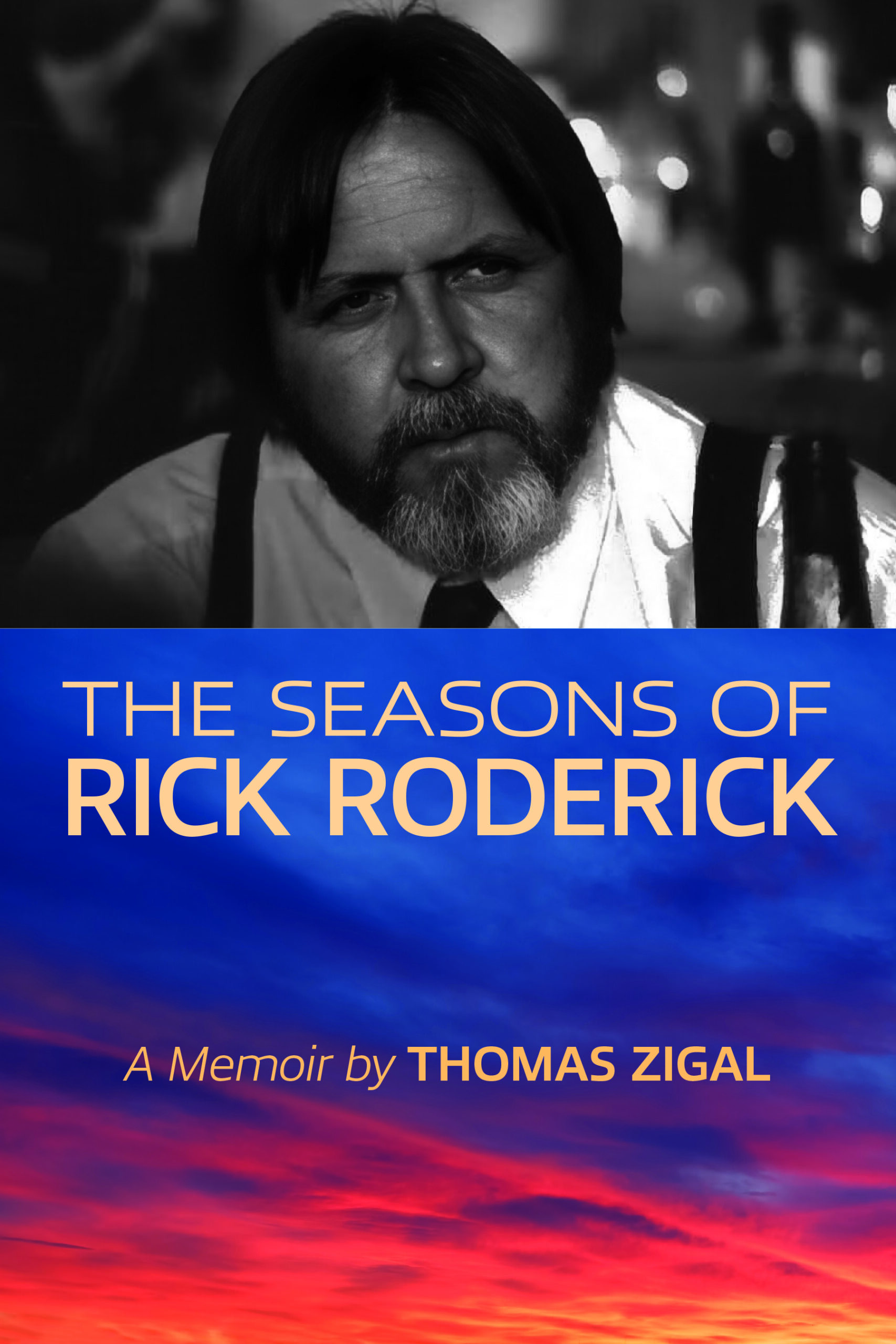 Rick Roderick Returns to the Conversation: Thomas Zigal Featured on ...