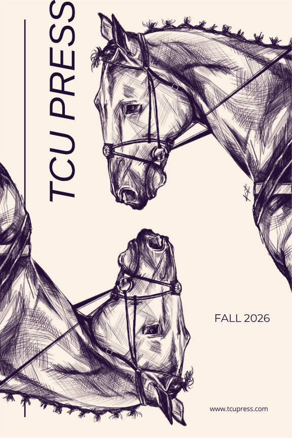 TCU Press Fall 2026: Eleven Books Worth Your Attention