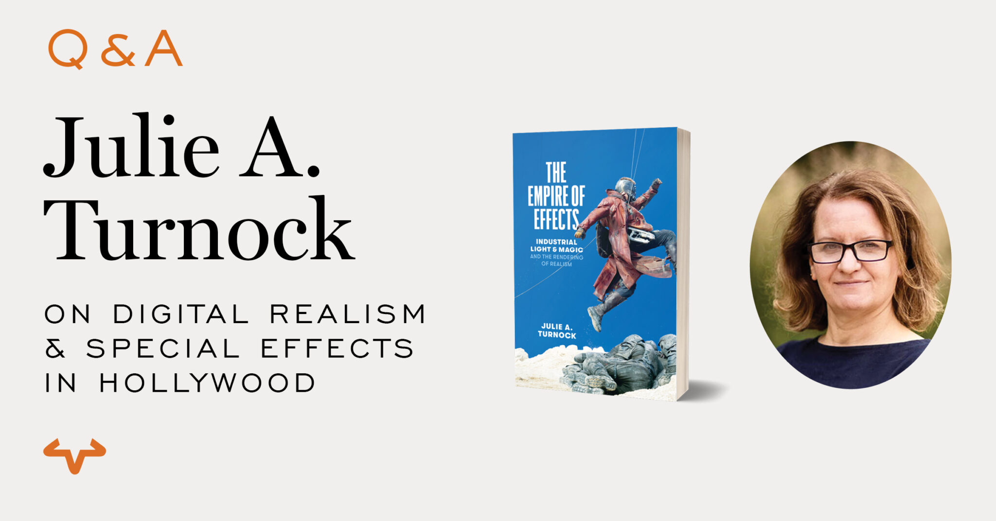 Researching Industrial Light & Magic: Q&A with Julie A. Turnock, author ...