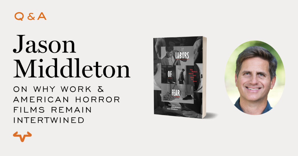 Q&A with Dr. Jason Middleton on new book "Labors of Fear"