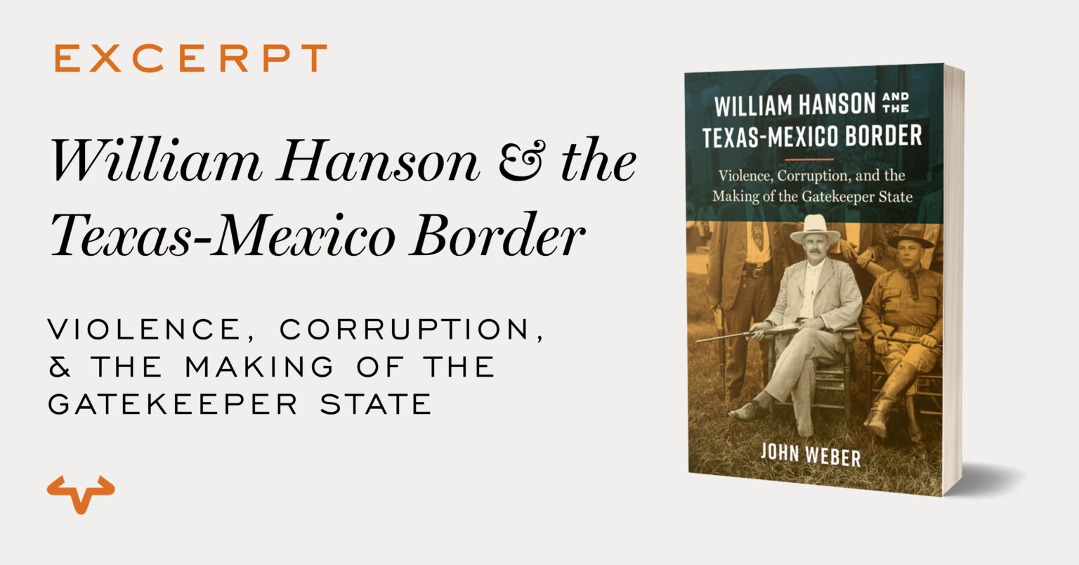 Excerpt from William Hanson and the Texas-Mexico Border - University of ...