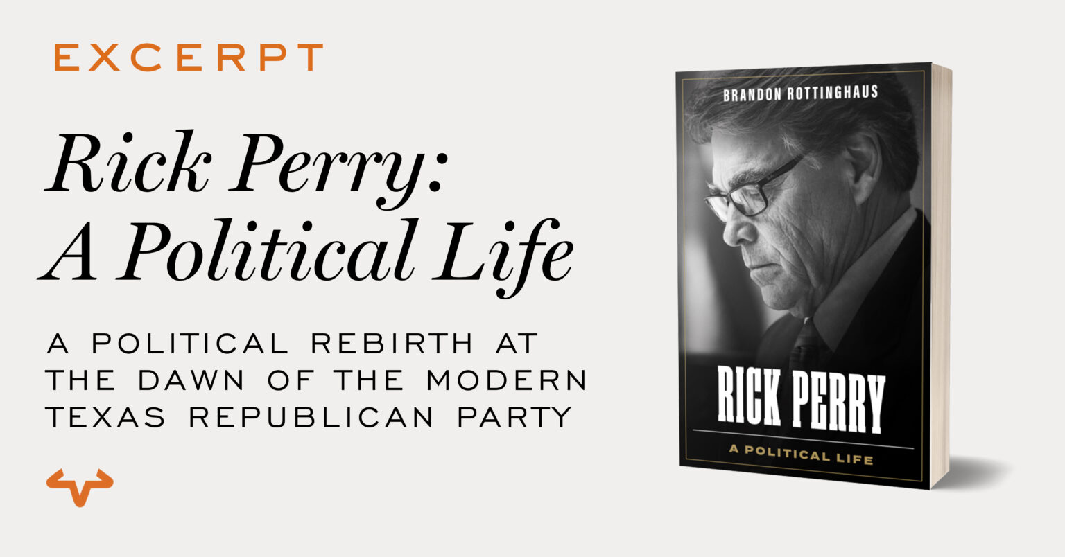 Excerpt from Rick Perry: A Political Life University of Texas Press
