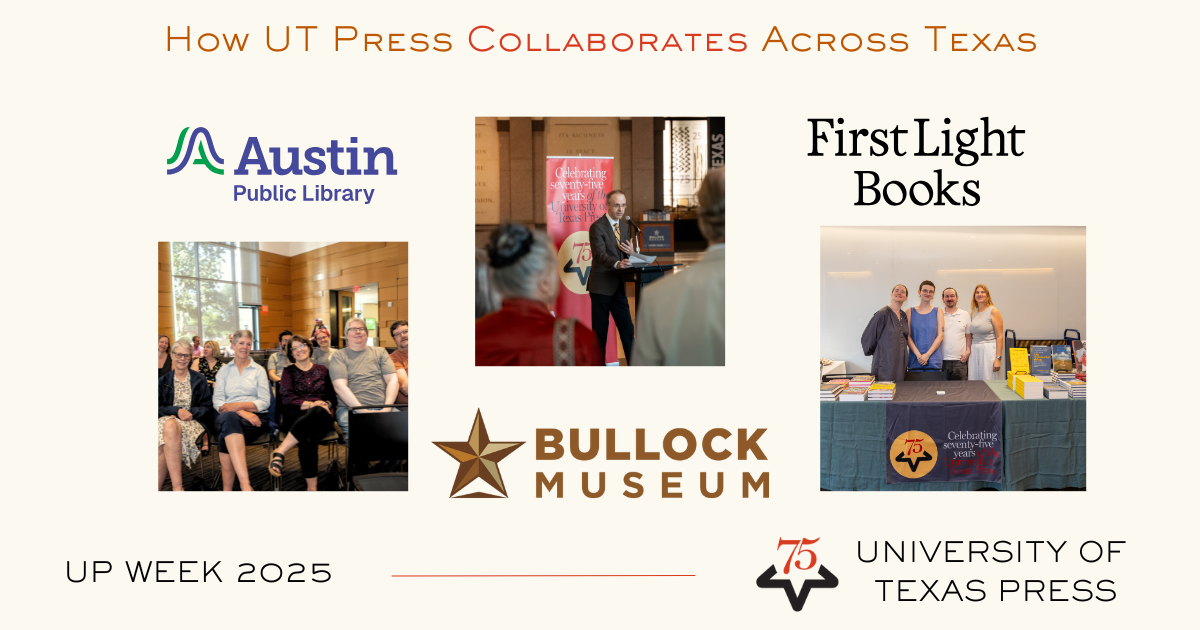 UT Press and our Partnerships Across Texas - University of Texas Press