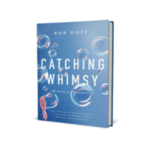 Catching Whimsy by Bob Goff - Thomas Nelson