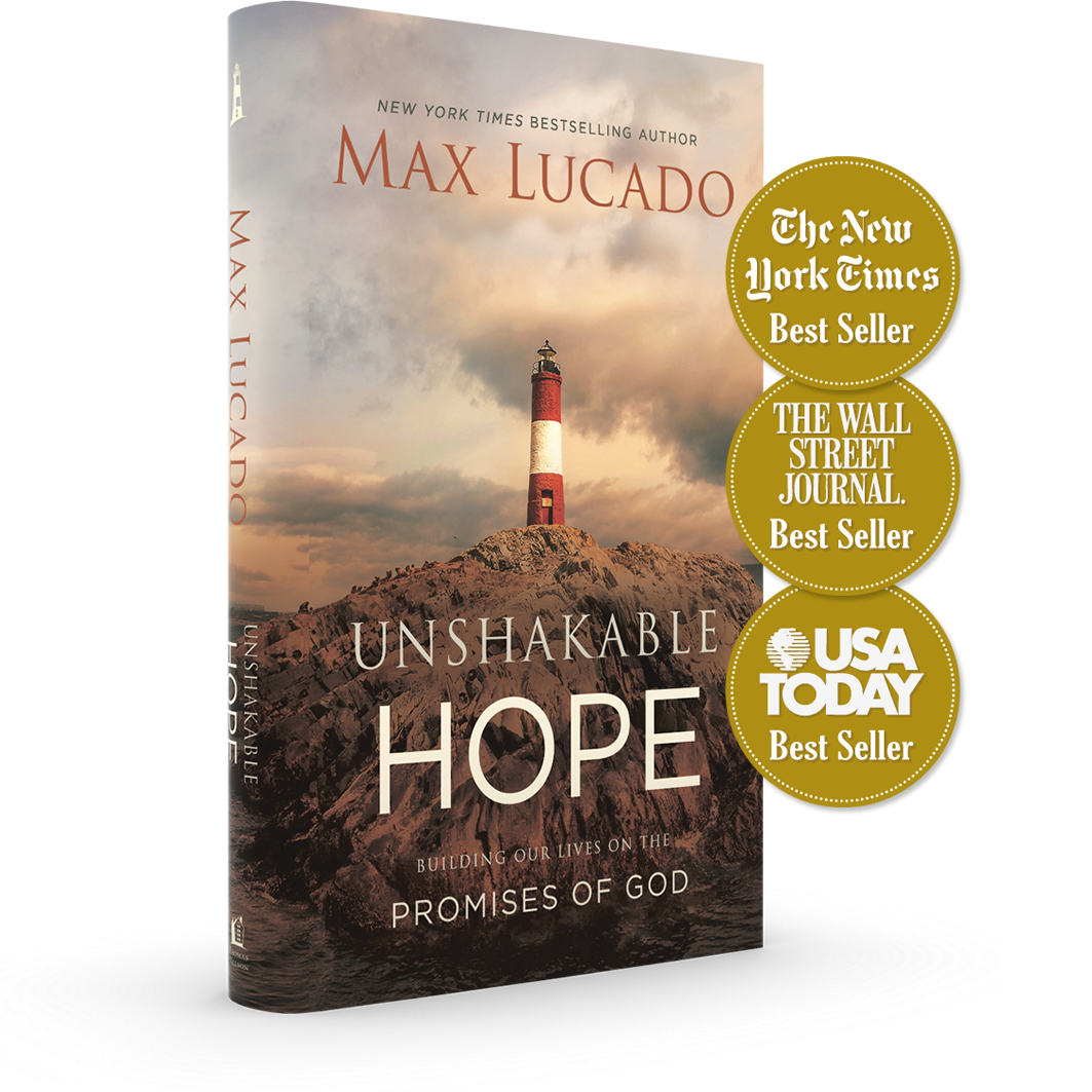 Unshakable Hope by Max Lucado