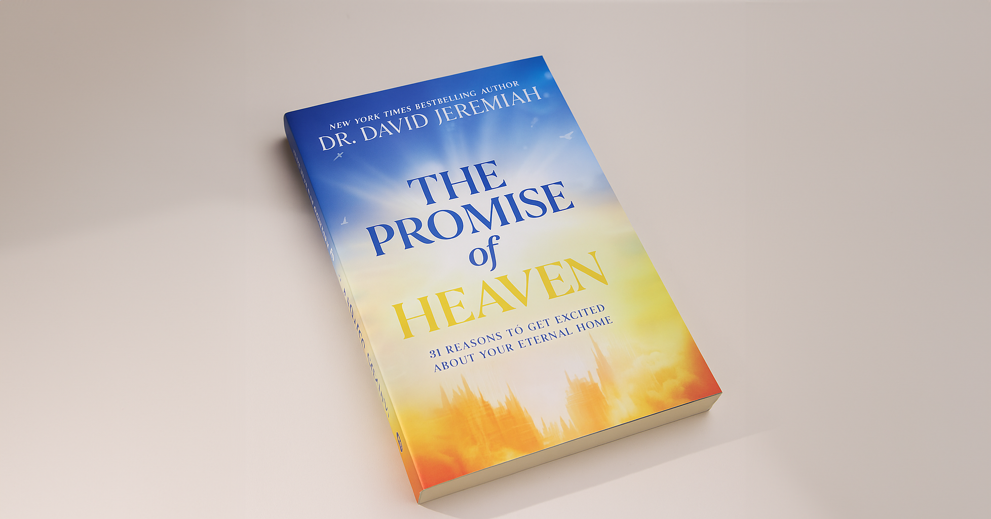 The Promise of Heaven by Dr. David Jeremiah