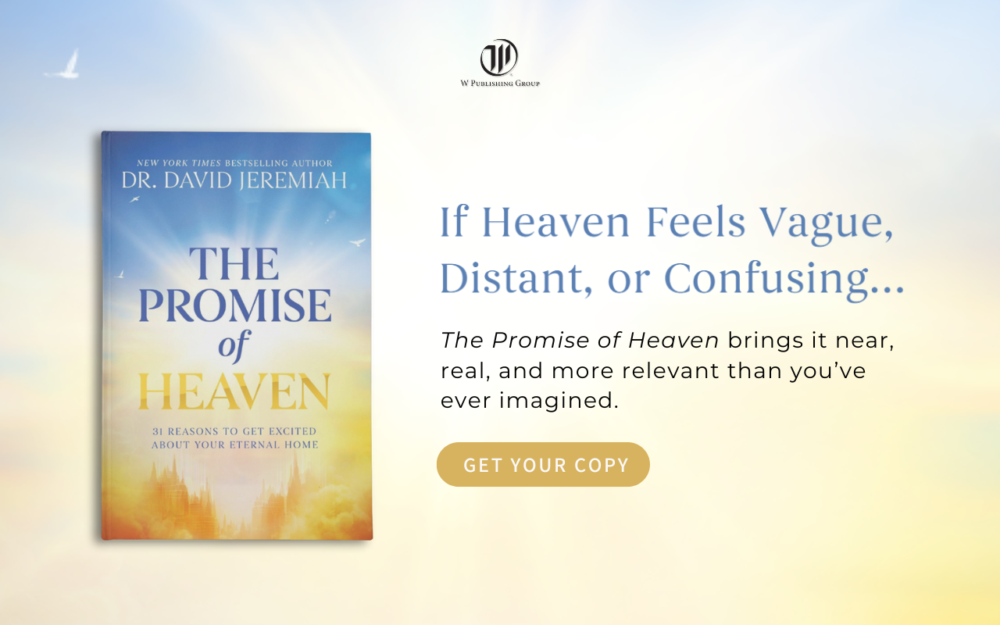The Promise of Heaven by Dr. David Jeremiah