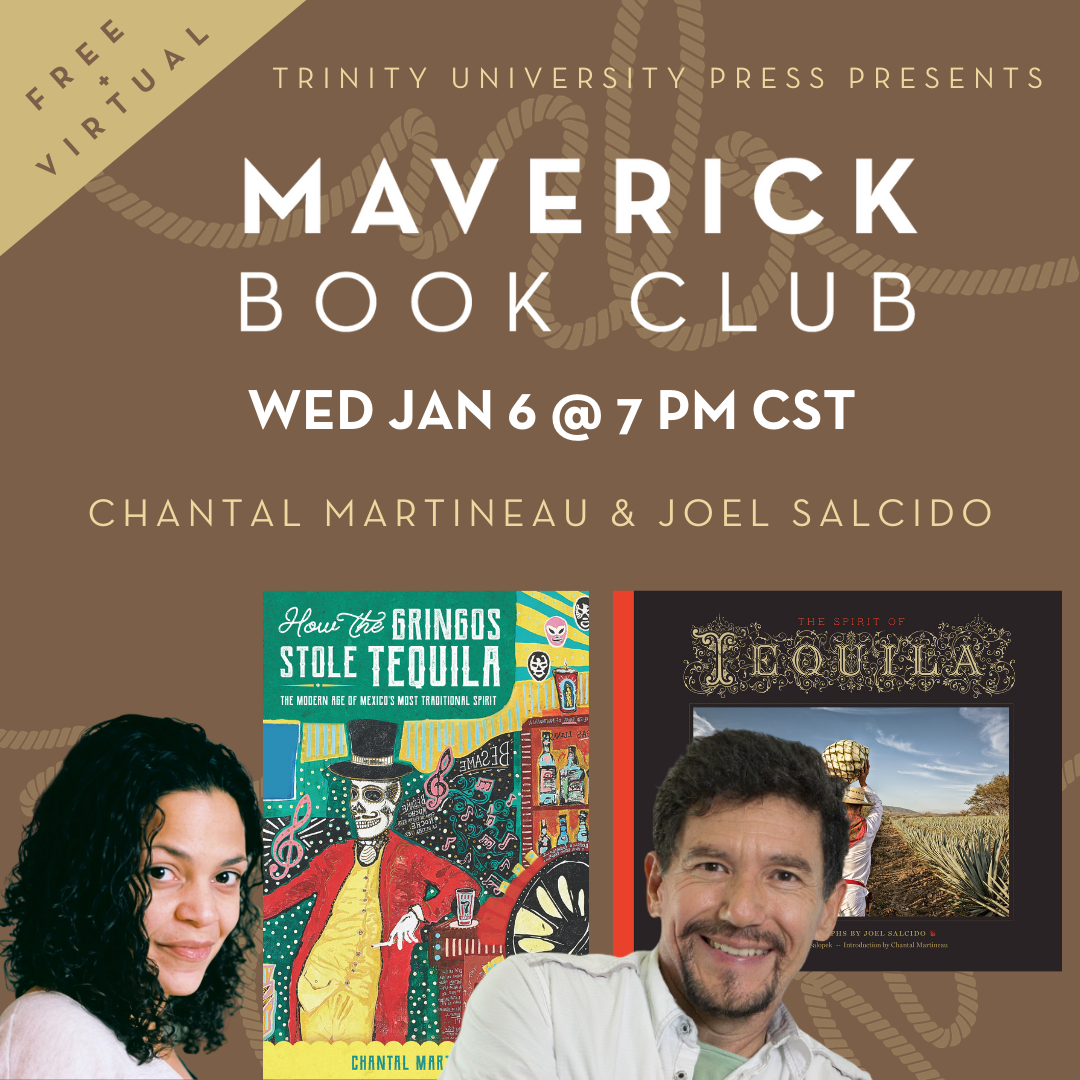 Maverick Book Club - How the Gringos Stole Tequila and The Spirit of Tequila - Trinity ...