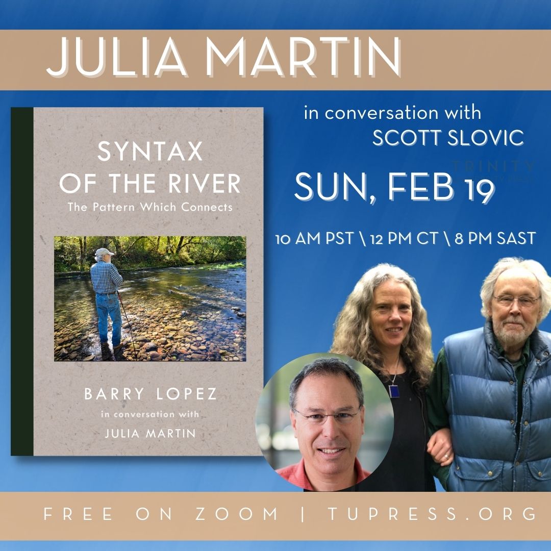 Barry Lopez and the Syntax of the River: Julia Martin and Scott Slovic ...