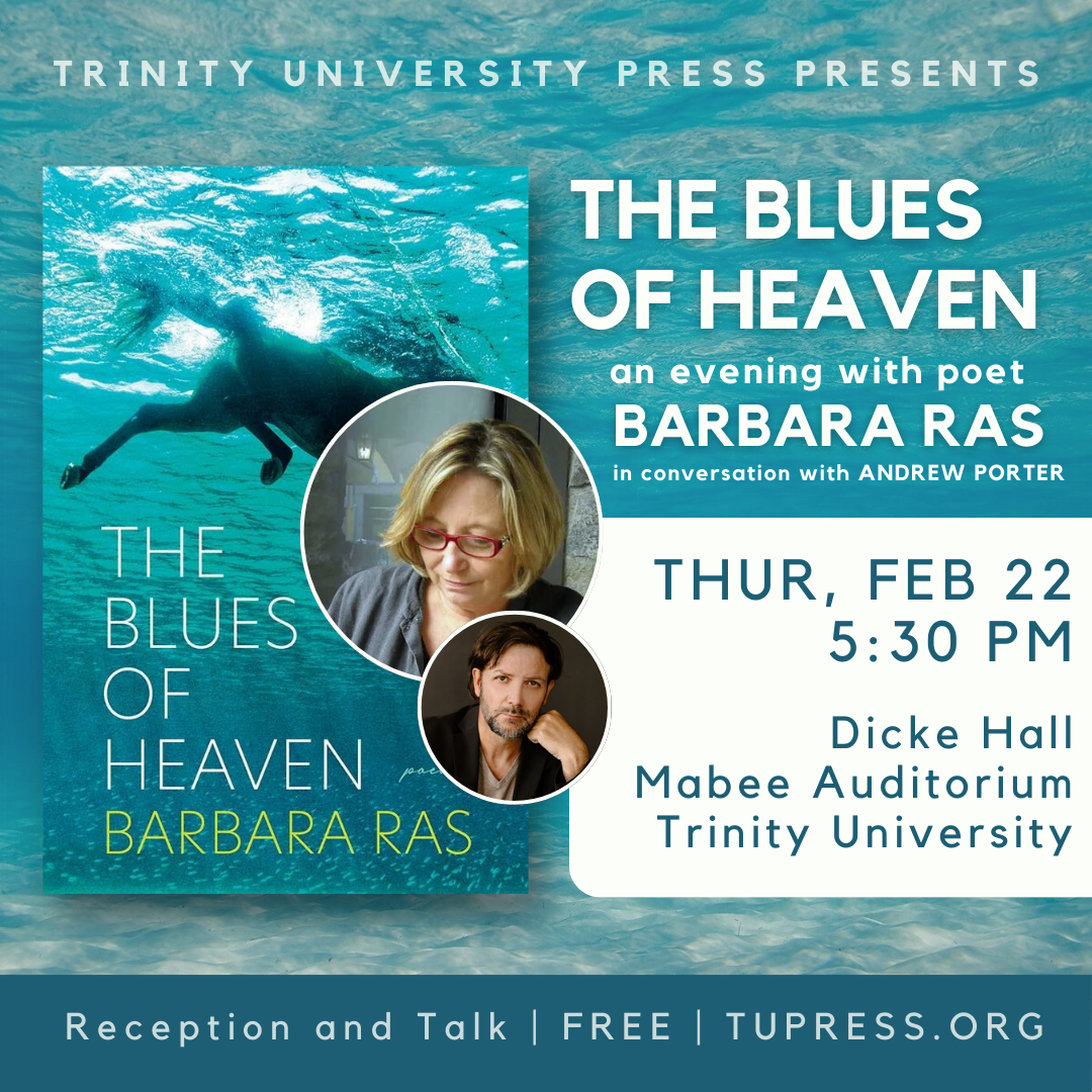 The Blues of Heaven: An Evening with Poet Barbara Ras - Trinity ...