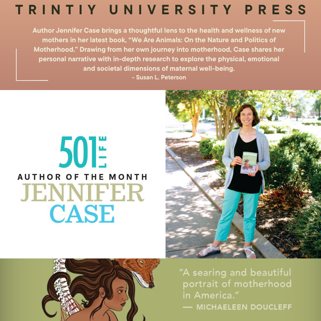 Jennifer Case Named 501 Life Author of the Month - Trinity University Press
