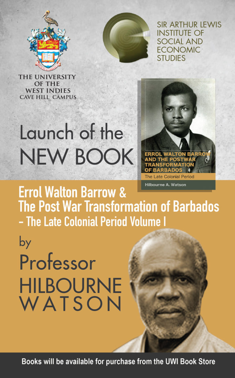 Book Launch Errol Walton Barrow and the Postwar Transformation of Barbados: The Late Colonial ...