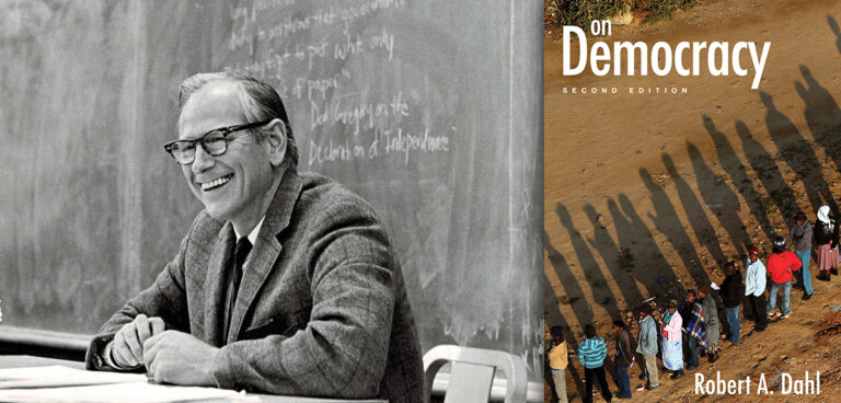 Robert Dahl and the Future of Democracy, A Year and a Half After His ...