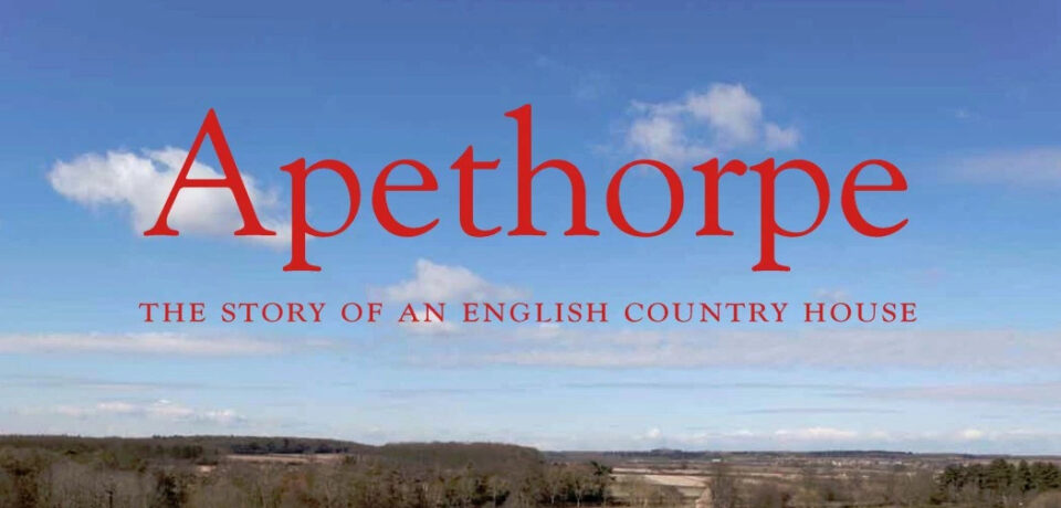 Apethorpe – a house fit for kings, and queens - Yale University Press
