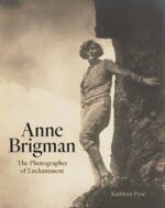 Anne Brigman, Photographer - Yale University Press