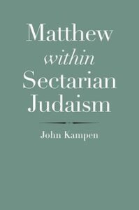 The Gospel of Matthew: Within and Without Judaism - Yale University Press