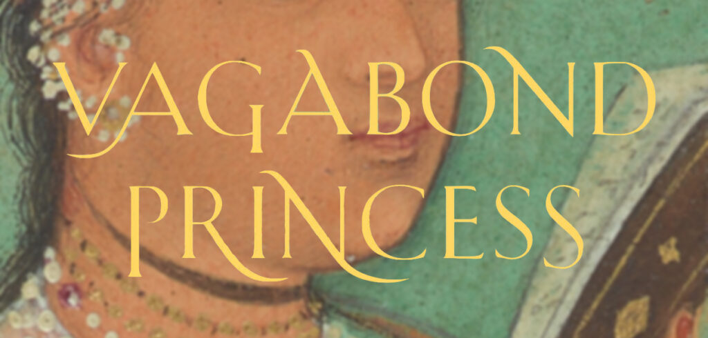 Vagabond Princess: A Conversation with Ruby Lal - Yale University Press